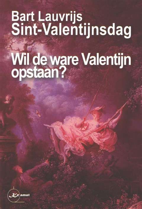 Sint-Valentijnsdag: wil de ware Valentijn opstaan? - ChristusRex.be